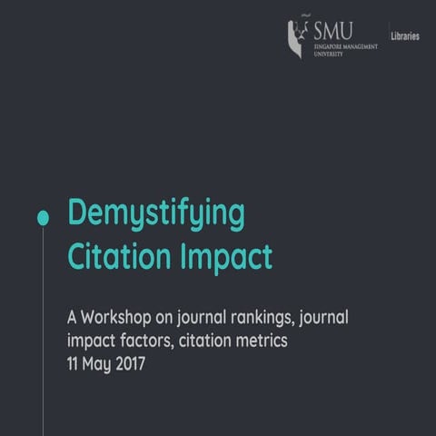 Demystifying Citation Impact 2017 May | PPT
