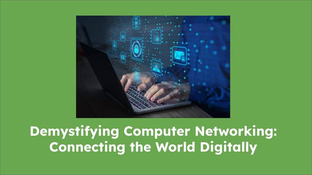 Demystifying Computer Networking Connecting The World Digitally Ppt 3390