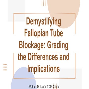 Demystifying Fallopian Tube Blockage- Grading the Differences and ...