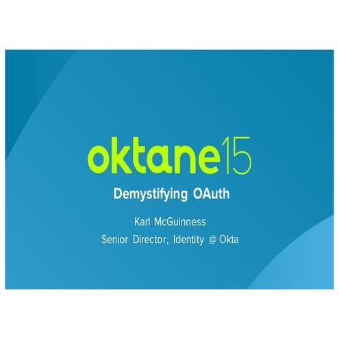 Demystifying Oauth 20 Ppt