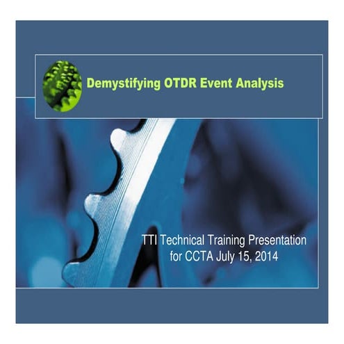 Demystifying OTDR Event Analysis CCTA Presentation 070714.pdf