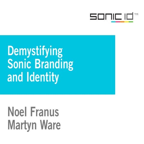 Demystifying Sonic Branding And Identity - Annotated Version | PDF