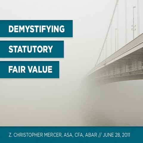 Demystifying Statutory Fair Value Webinar 06 28 11 Z. Christopher ...