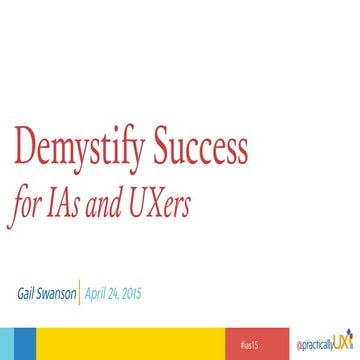 Demystifying success ia_summit2015 | PPT