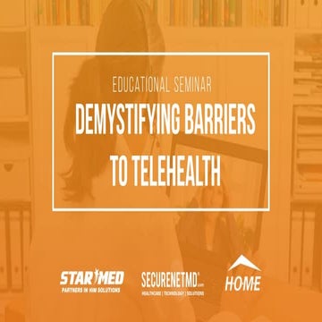 Demystifying Barriers to Telehealth Seminar | Spring 2018 Session | PPT