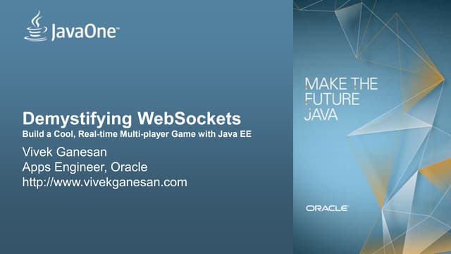 Javaone Demystifying Websockets Build A Cool Real Time Multi Player Game With Java Ee Ppt