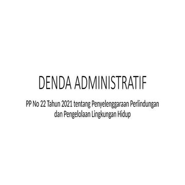 Denda Administratif (PP 22 Tahun 2021).pptx