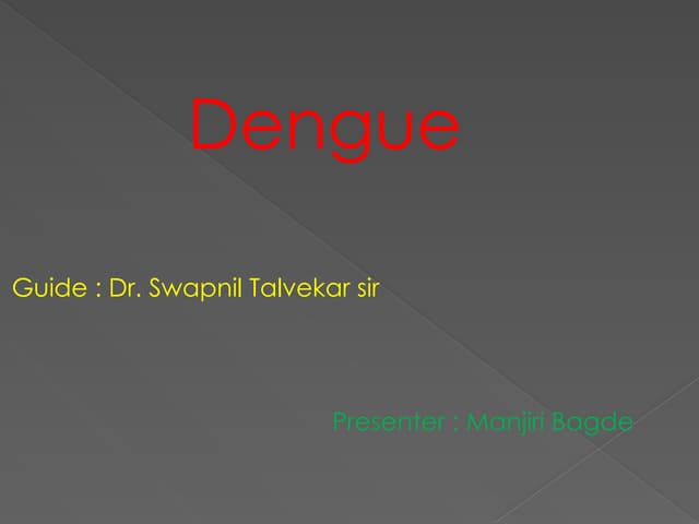 A presentation on the dengue virus, disease, and epidemiology | PPTX