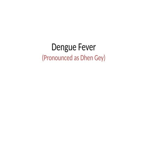 Dengue ppt for Ug students of MBBS Medicine | PPTX
