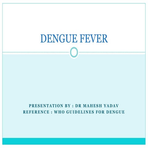 Dengue fever | PPTX