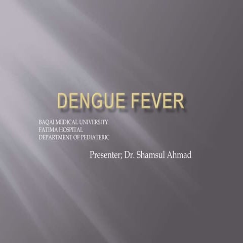 Dengue fever | PPTX