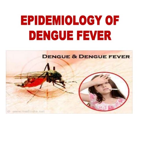Dengue fever | PPTX