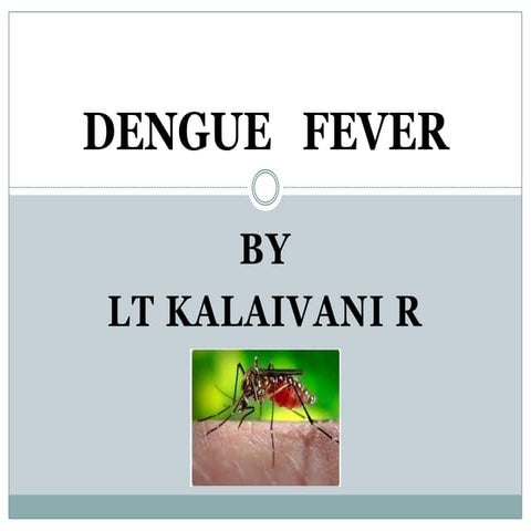 Dengue fever ppt | PPTX