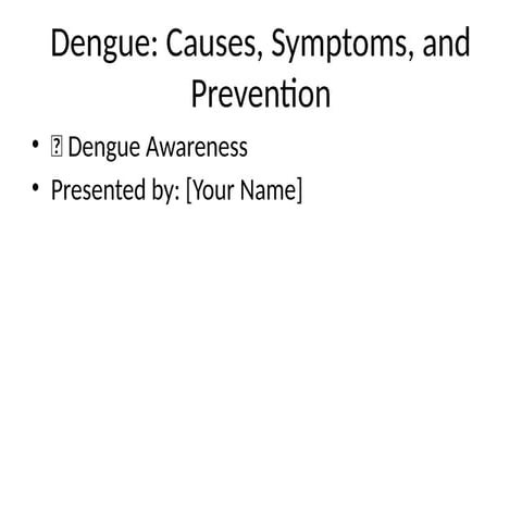 Dengue_sign and symptoms Presentation.pptx