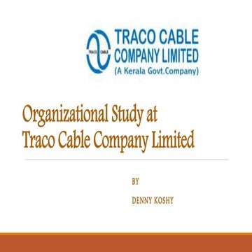 Denny organiations study at traco cable, thiruvalla | PPTX