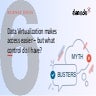 Myth Busters VI: Data Virtualization makes access easier – but what control do I have? | PDF
