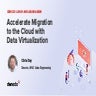 Accelerate Migration to the Cloud using Data Virtualization | PPT