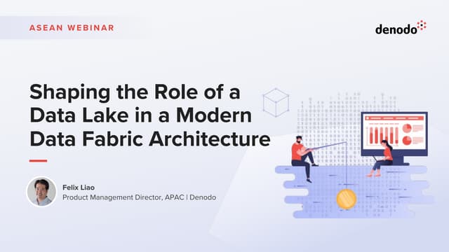 Shaping the Role of a Data Lake in a Modern Data Fabric Architecture Shaping the Role of a Data Lake in a Modern Data Fabric Architecture
