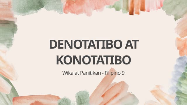 Denotatibo at konotatibong pagpapakahulugan ng mga salita | PPTX