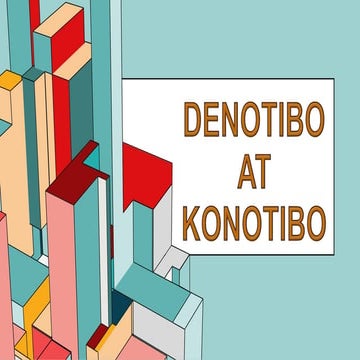 DENOTIBO AT KONOTIBO.pptx