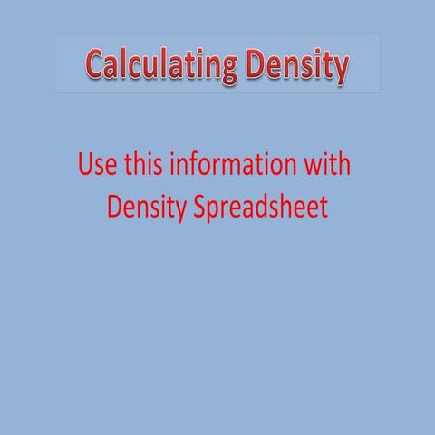 Density spreadsheet info | PPT