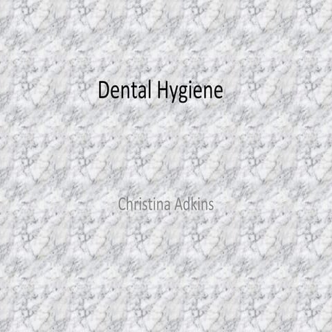 Dental Hygiene | PPT