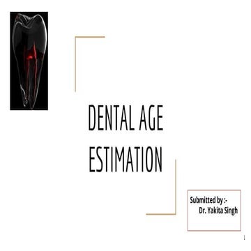 DENTAL AGE ESTIMATION.pptx