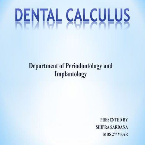 Dental calculus | PPTX