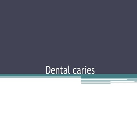 Dental caries | PPTX | Oral care | Personal Care