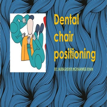 dental Chair position | PPTX