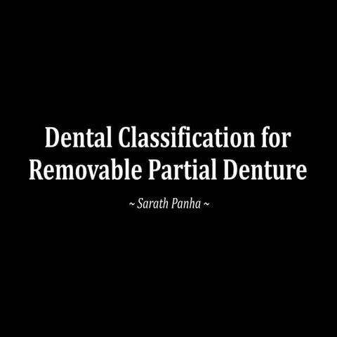 Dental Classification For Removable Partial Denture Pptx