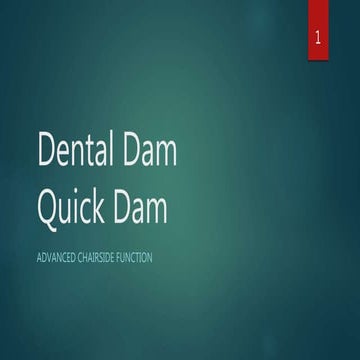 Dental Dam Application, Quick Dam | PPTX