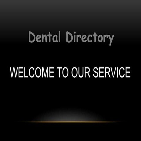 Dental directory | PPTX