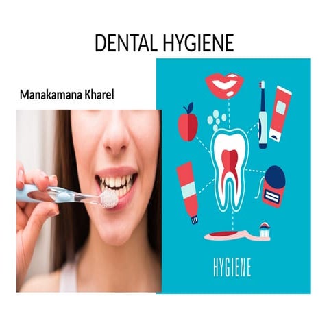 DENTAL HYGIENE for school going students | PPTX
