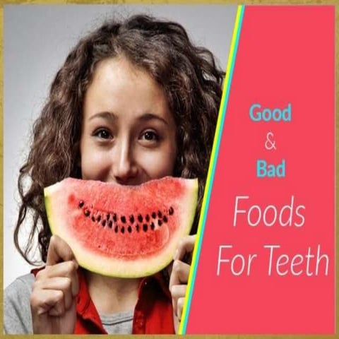 The Dental Diet - What Foods are Good or Bad for Dental Hygiene | PPTX