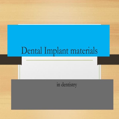 DENTAL IMPLANT MATERIALS,COMPONENTS ,TYPES. | PPTX