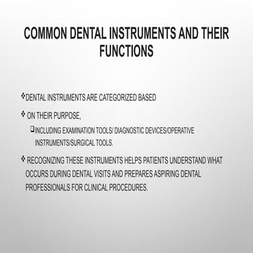 Dental instrument use and carefpr infivideals | PPTX