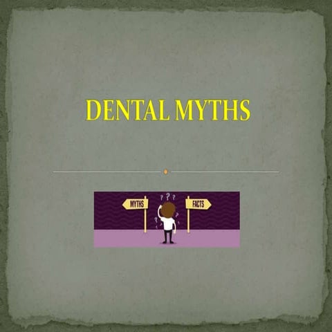 Dental myths | PPTX