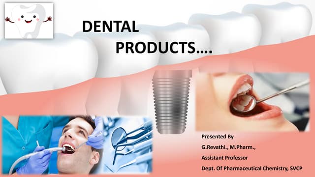Dental products.pptx | Dental Health | Diseases and Conditions