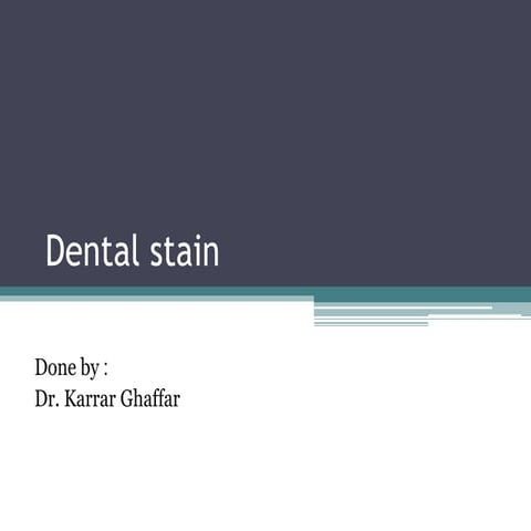 Dental stain ( Introduction , types , causes , treatment ).pptx