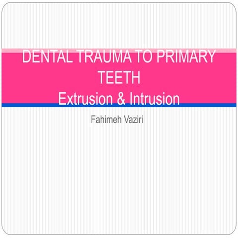 Dental trauma to primary teeth | PPT