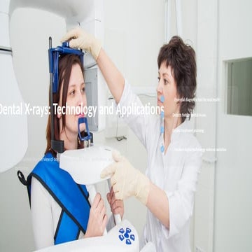 Dental X-rays_ Technology and Applications.pptxnn | PPTX
