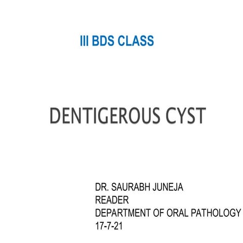 DENTIGEROUS CYST ORAL PATHOLOGY DENTISTRY | PPT