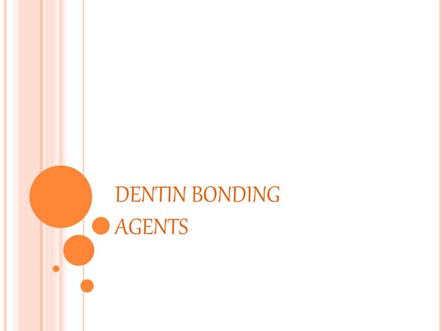 DENTIN BONDING AGENTS | PPT