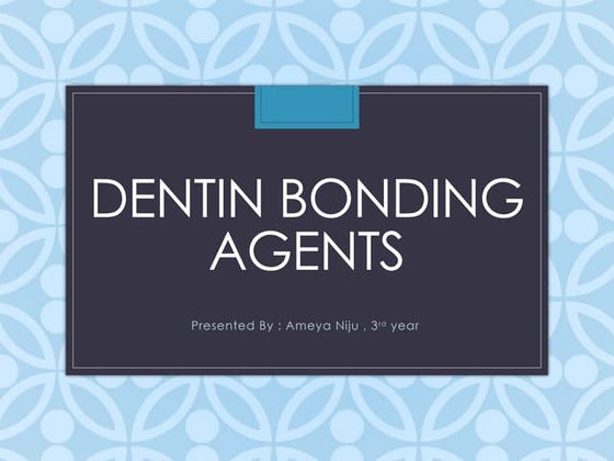 Dentin Bonding agents generations | PPTX | Dental Health | Diseases and ...