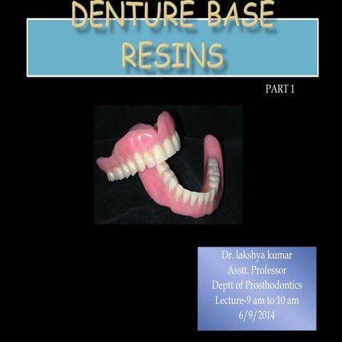denture_base_resins used in dentistry ppt | PPTX