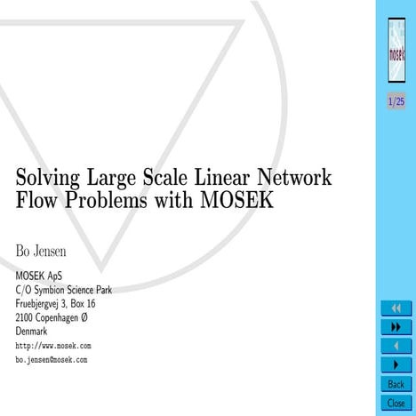 2004 : Solving Large Scale Linear Network Flow problems with MOSEK (Denver 2004) | PDF