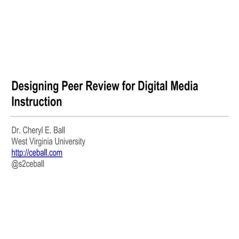 Designing peer review for digital media instruction | PPT
