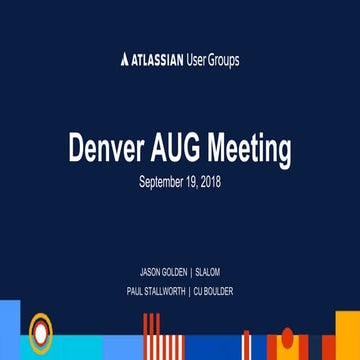 Denver AUG September 2018 Jira Basics | PPT