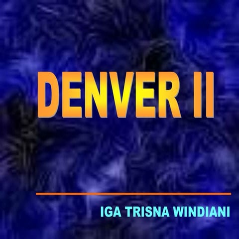 Pemeriksaan DENVER II pada anak-anak.pptx